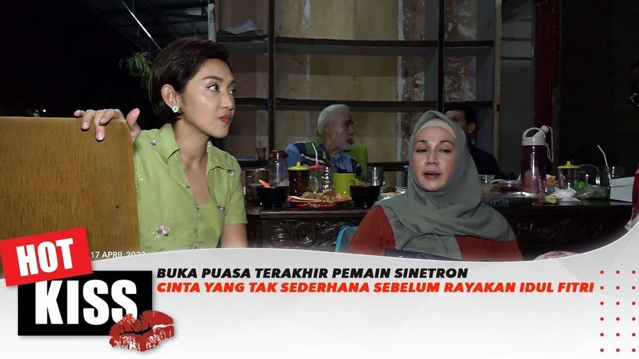 Buka Puasa Terakhir Pemain Sinetron Cinta Yang Tak Sederhana Sebelum Rayakan Idul Fitri | Hot ...