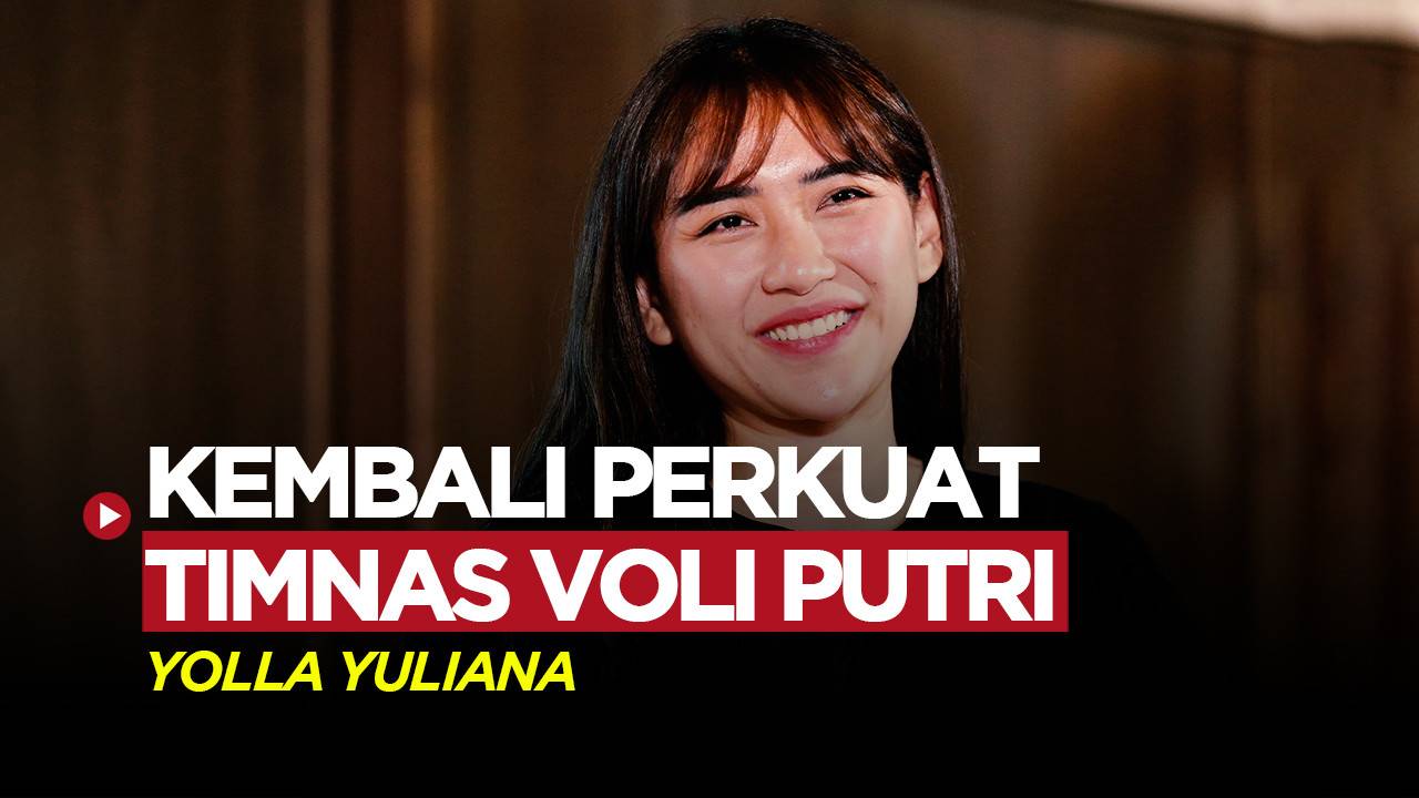 Kembali ke Timnas Voli Putri, Yolla Yuliana Siap Buktikan Kualitas di AVC Challenge Cup 2023 for ...
