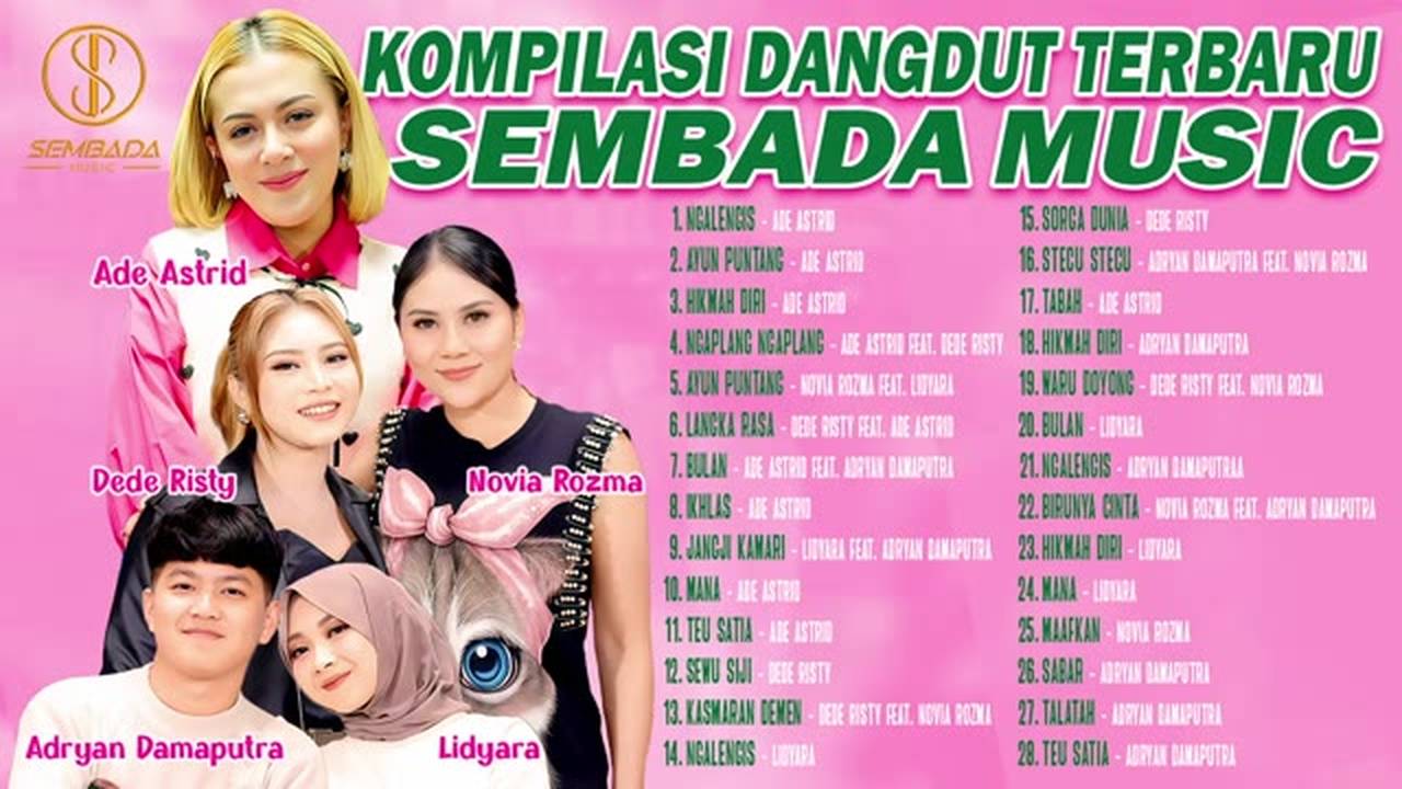 KOMPILASI LAGU DANGDUT TERBARU SEMBADA MUSIC | ADE ASTRID, NOVIA ROZMA ...
