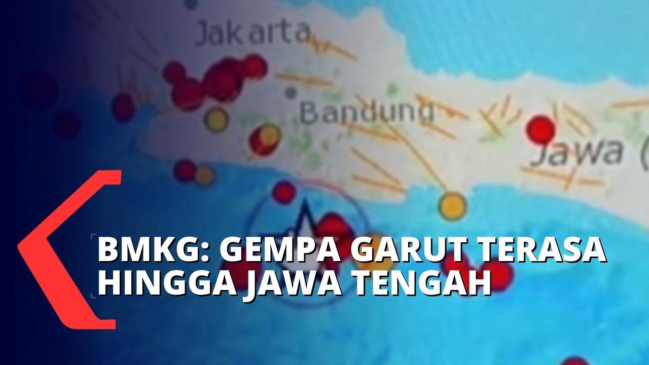 Kepala BMKG Sebut Gempa Garut Terasa Hingga Jawa Tengah, Masyarakat ...