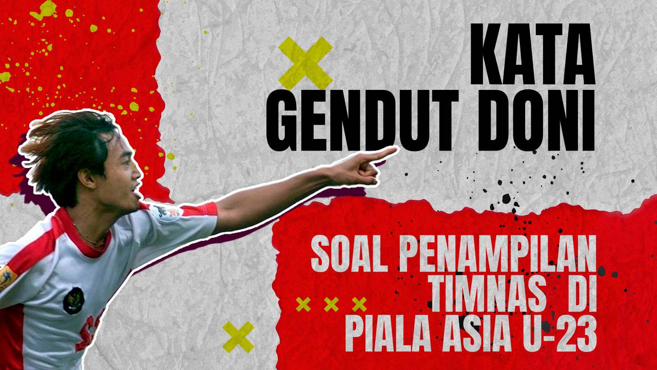 Gendut Doni Optimis Timnas Indonesia U-23 Akan Memberikan yang Terbaik ...