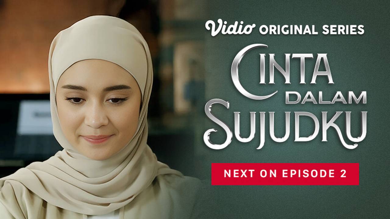 [Gratis] Cinta Dalam Sujudku - Cinta Dalam Sujudku - Vidio Original Series | Next On Episode 2 ...
