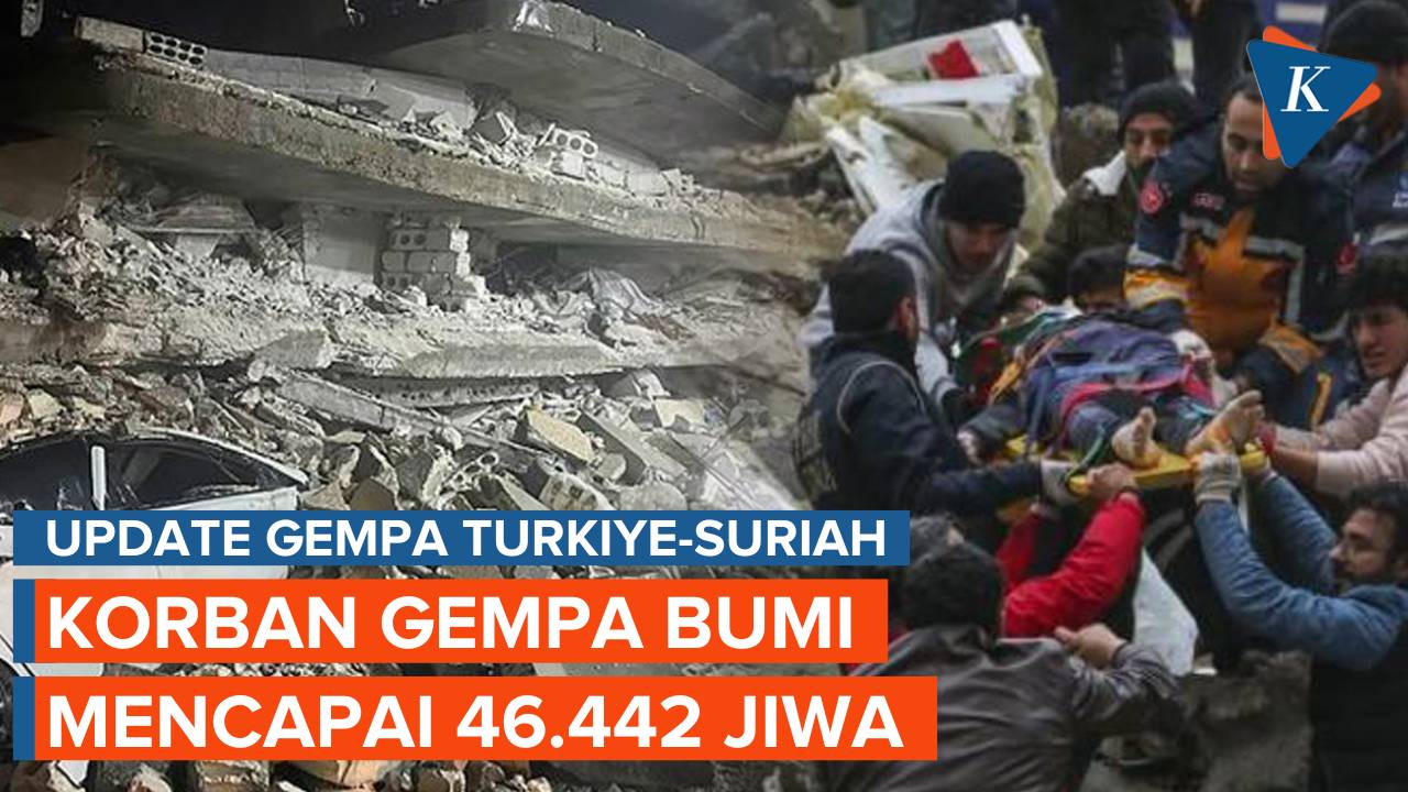 Korban Tewas Gempa Turkiye dan Suriah Mencapai 46.000 Jiwa - Kompascom | Vidio