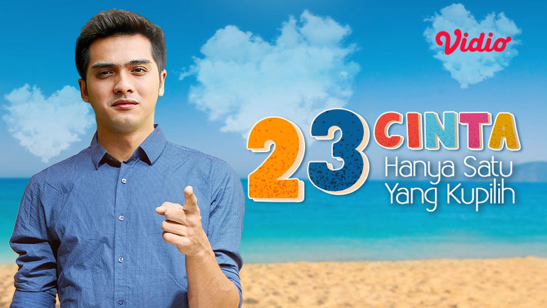Streaming 23 Cinta Hanya Satu Yang Kupilih (2014) | Vidio