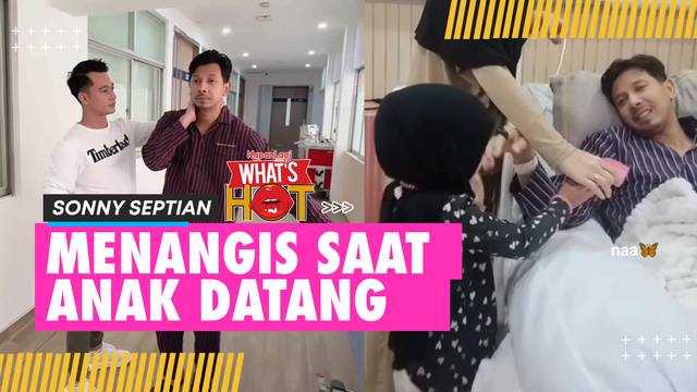 Sonny Septian Latihan Jalan Meski Menahan Sakit, Menangis Saat Anak Dan ...