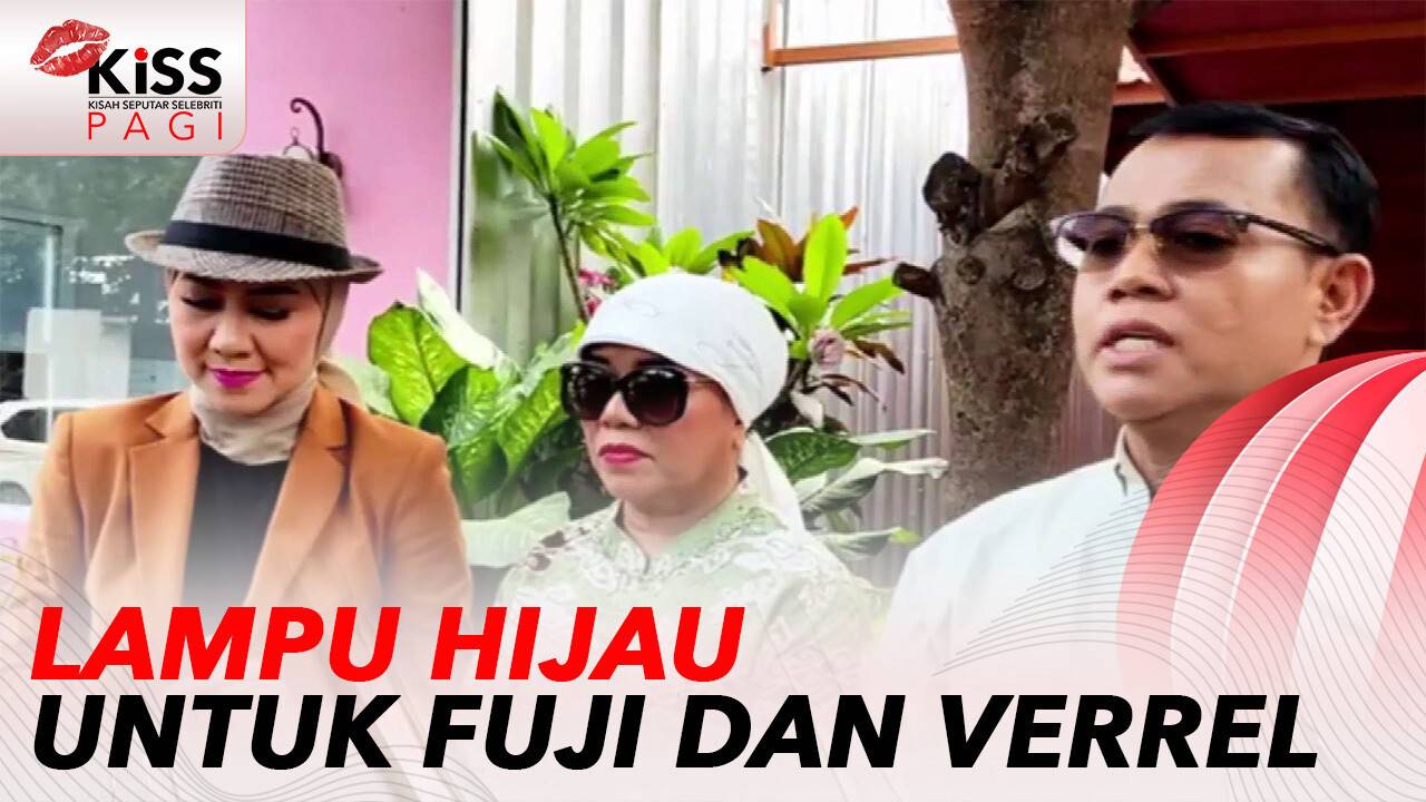 Haji Faisal dan Venna Melinda Kasih Lampu Hijau Untuk Fuji dan Verrel | Kiss Pagi | Vidio