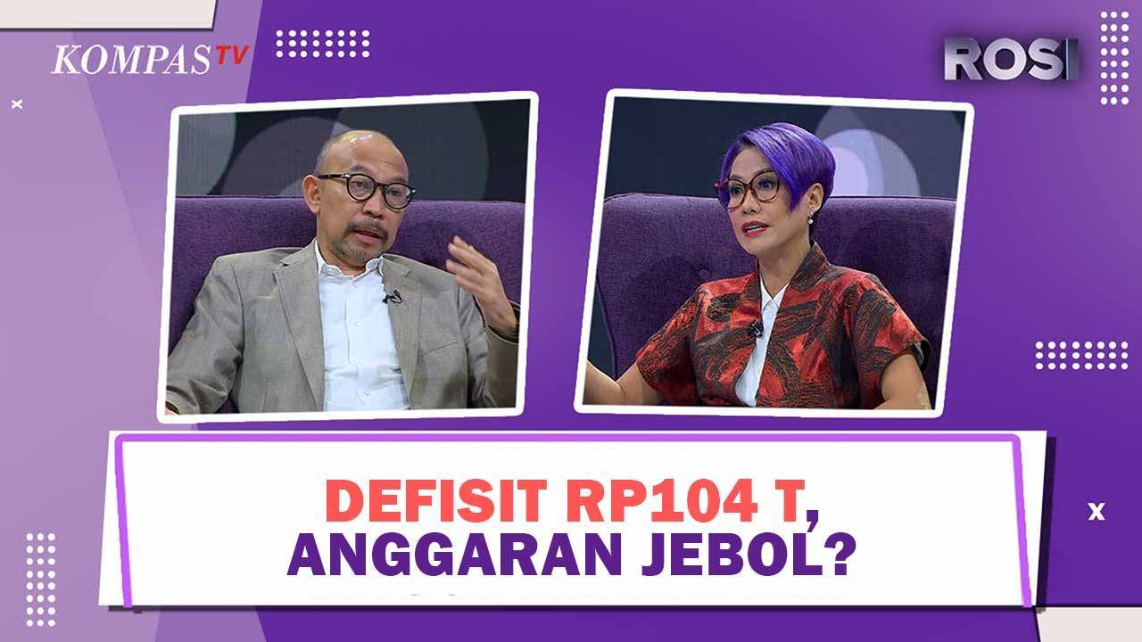 Defisit APBN Rp104 T, Anggaran Jebol? Ini Kata Chatib Basri | ROSI ...