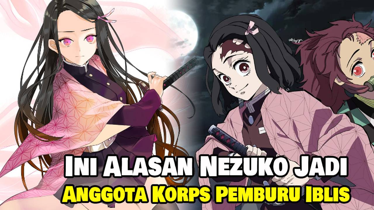 Ini Alasan Nezuko Jadi Anggota Korps Pemburu Iblis di Demon Slayer ...