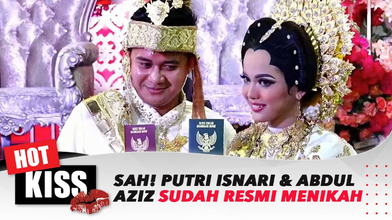 Selamat Berbahagia, Putri Isnari & Abdul Aziz Sudah Resmi Menikah | Hot Kiss | Vidio