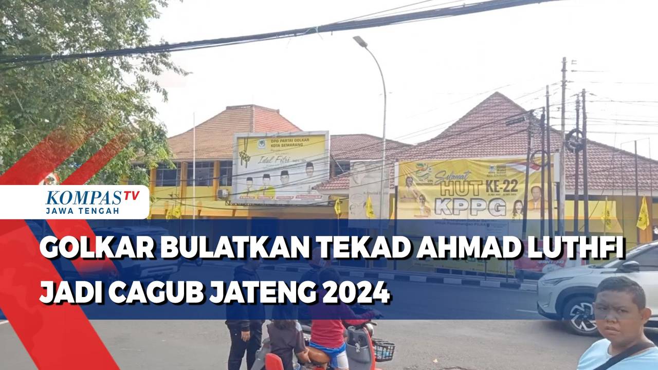 Golkar Bulatkan Tekad Ahmad Luthfi Jadi Cagub Jateng 2024 - Kompas TV ...