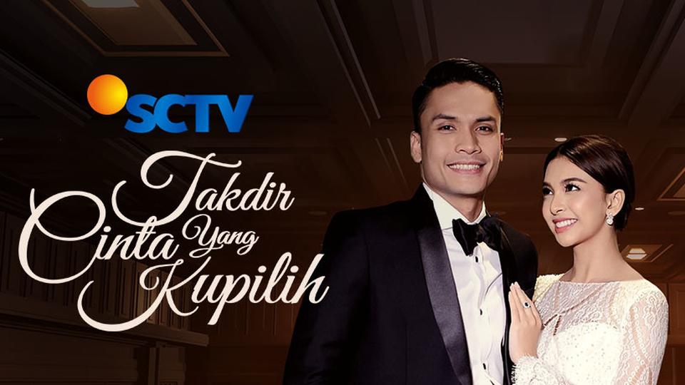 Nonton Takdir Cinta Yang Kupilih (Sinetron SCTV) | Vidio