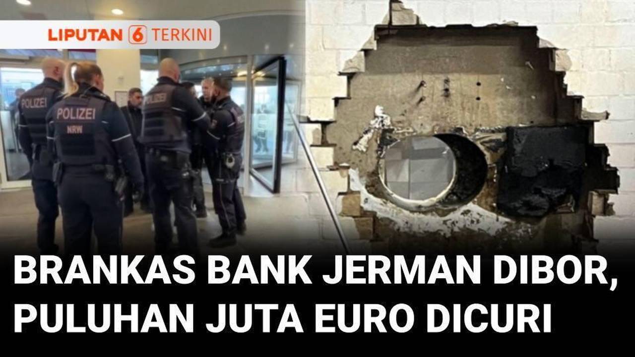 Perampokan Terbesar di Jerman, Tembok Brankas Bank Dibor, Harta Puluhan ...