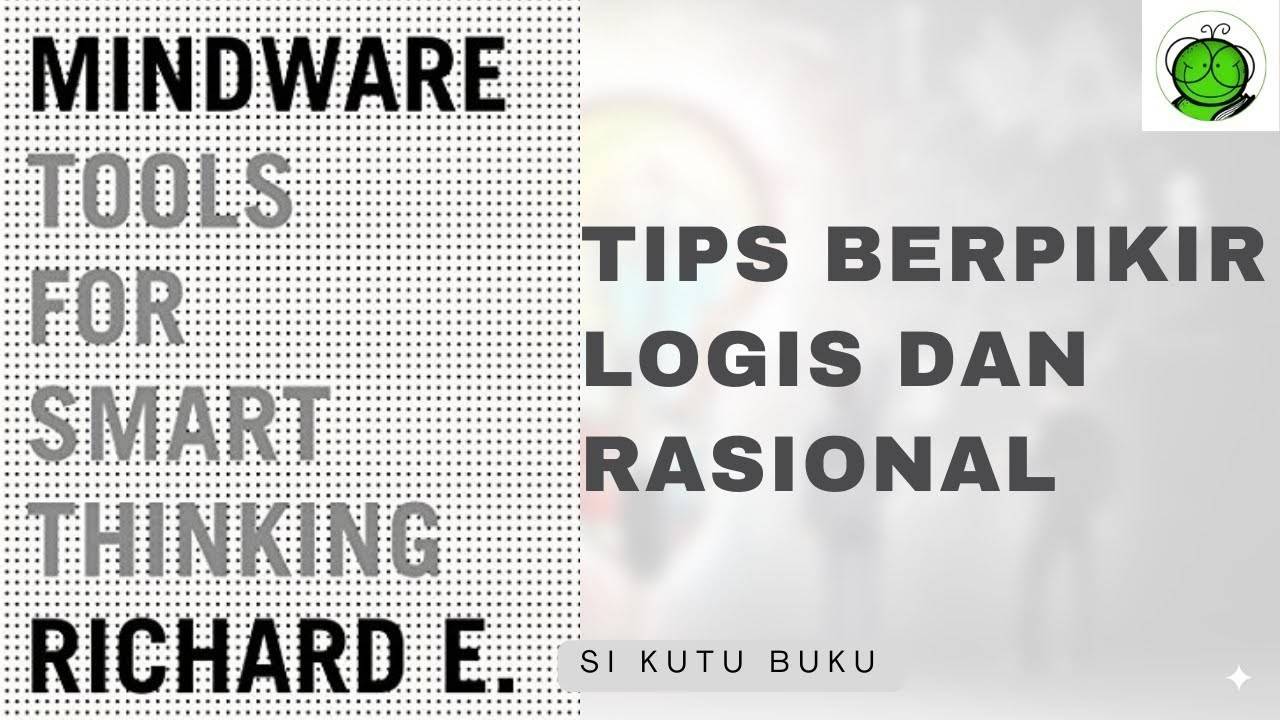 Tips Berpikir Logis dan Rasional | Mindware