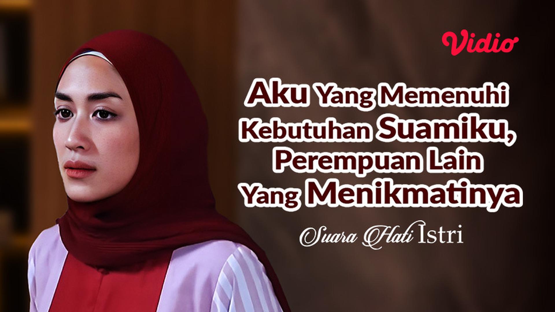 Streaming Aku Yang Memenuhi Kebutuhan Suamiku, Perempuan Lain Yang Menikmatinya | Vidio