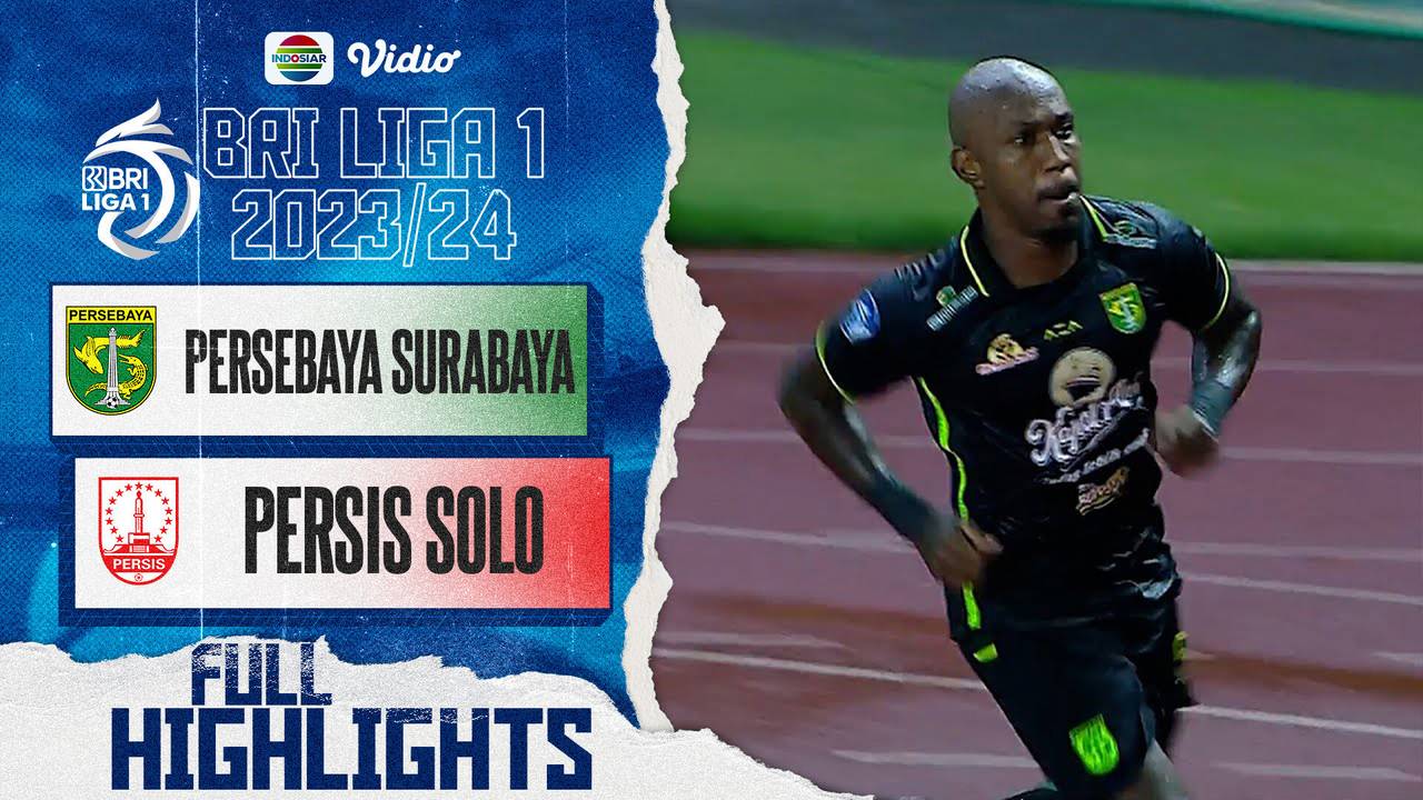 Persebaya Surabaya Vs Persis Solo Full Highlights Bri Liga 1 2023
