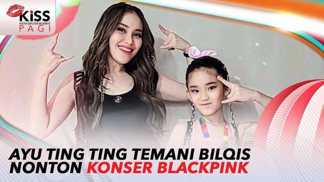 Fans Berat! Ayu Ting Ting Temani Sang Anak Nonton Konser Blackpink 2 ...