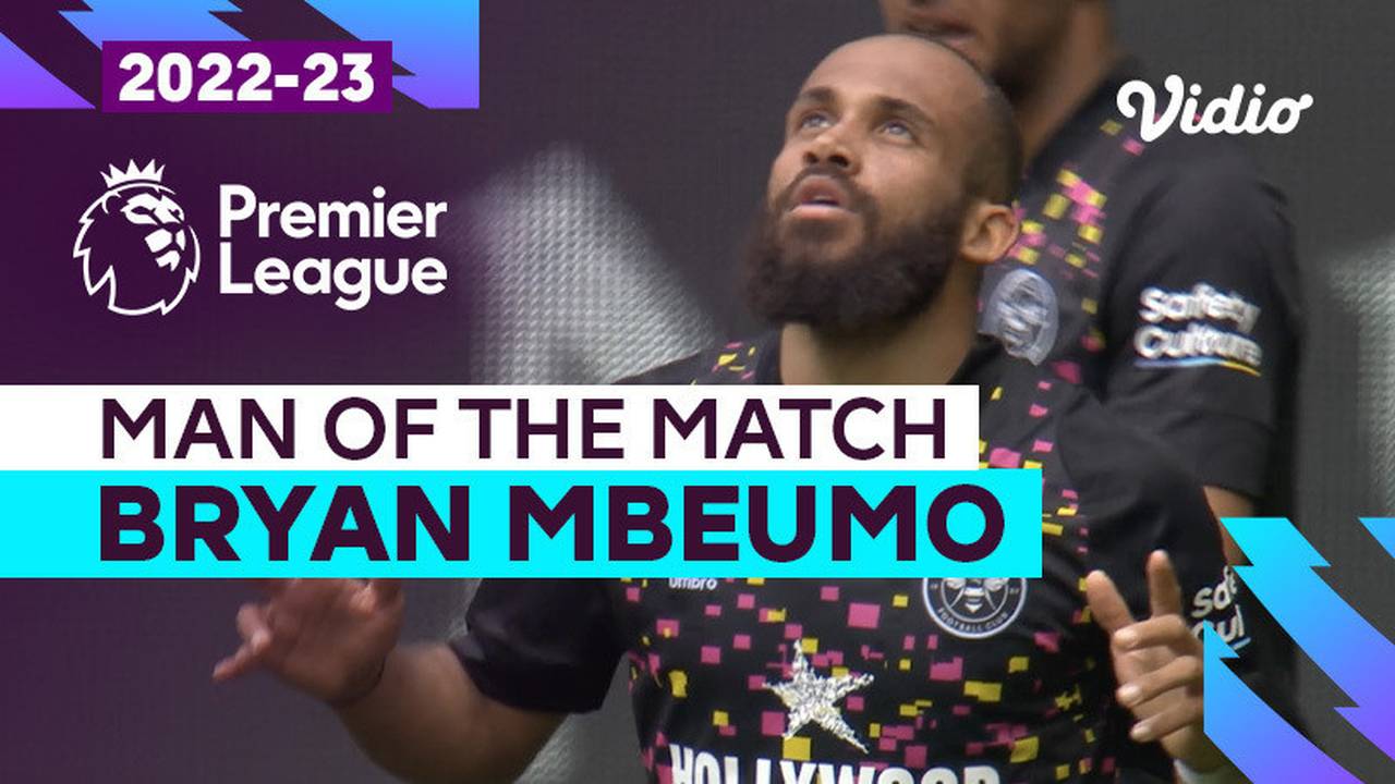 Aksi Man of the Match: Bryan Mbeumo | Spurs vs Brentford | Premier ...
