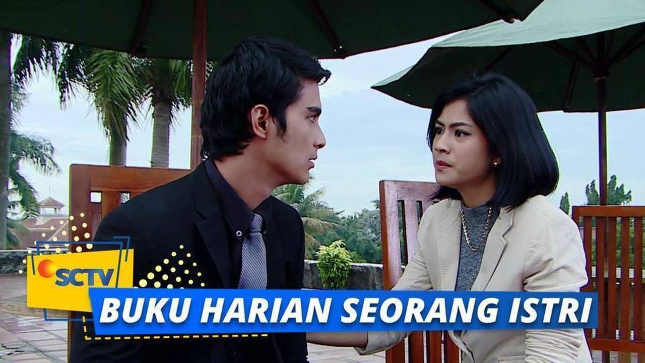 Buku Harian Seorang Istri - Buku Harian Seorang Istri - Episode 27 dan ...