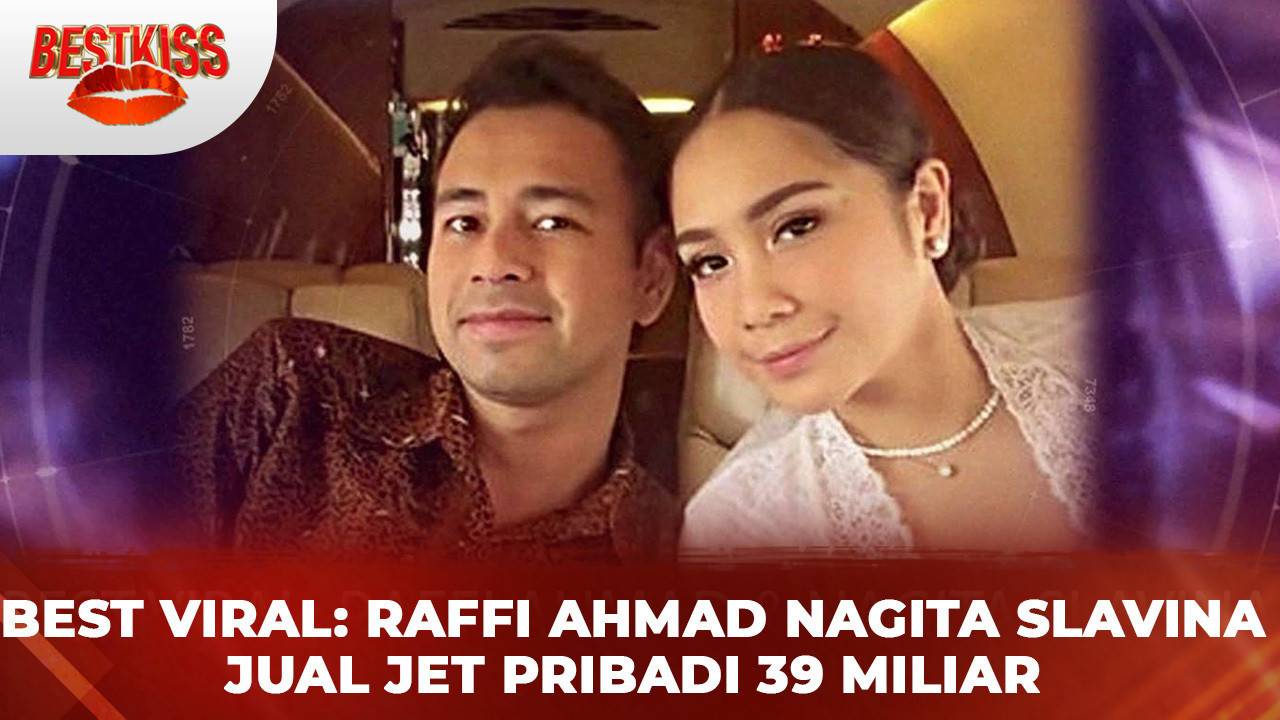 Best Viral: Raffi Ahmad-Nagita Salvina Jual Jet Pribadi 39 Miliar ...