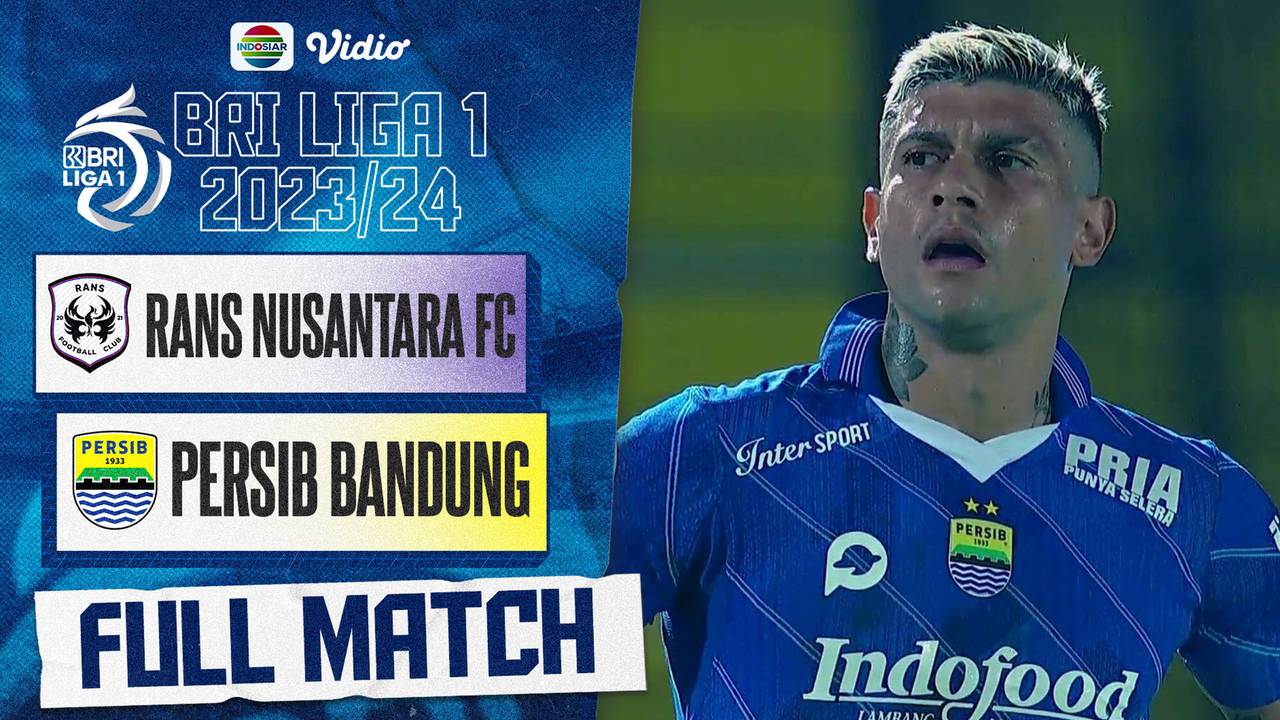 RANS Nusantara FC vs Persib Bandung - Full Match | BRI Liga 1 2023/24 | Vidio
