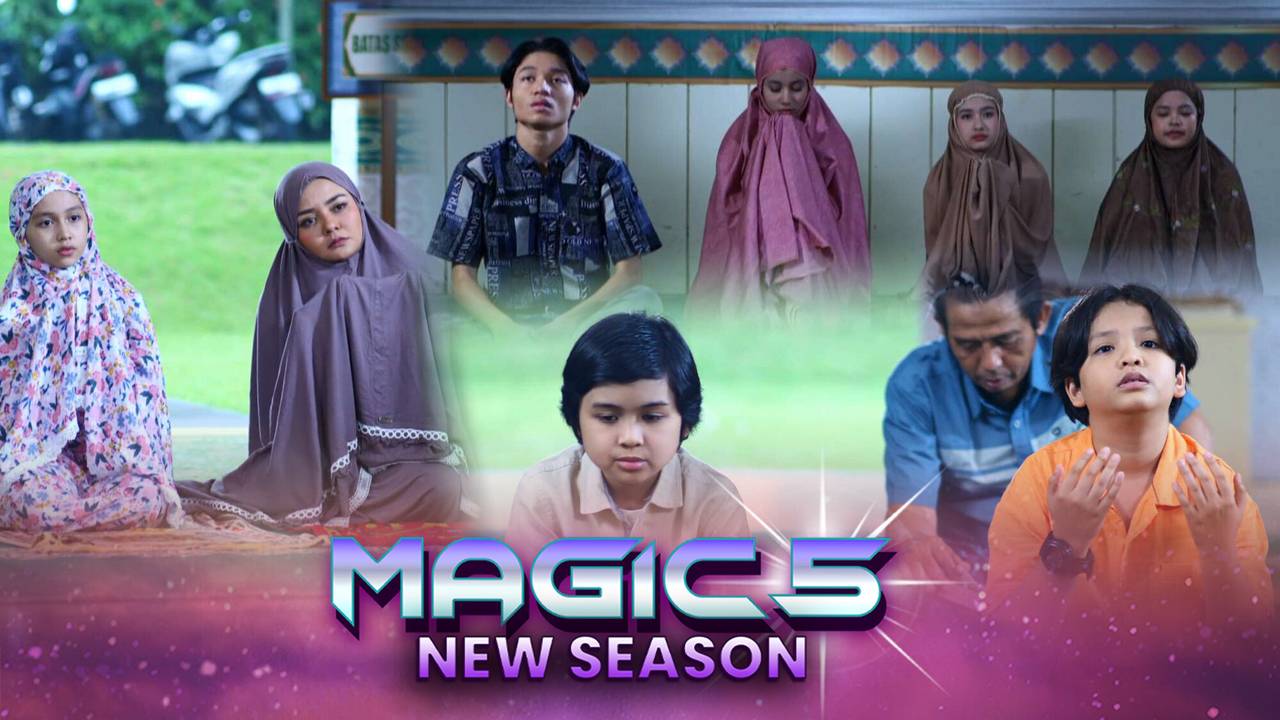 [Gratis] Magic 5 - Penuh Khusyuk, Semua Berdoa Untuk Keselamatan Naura ...