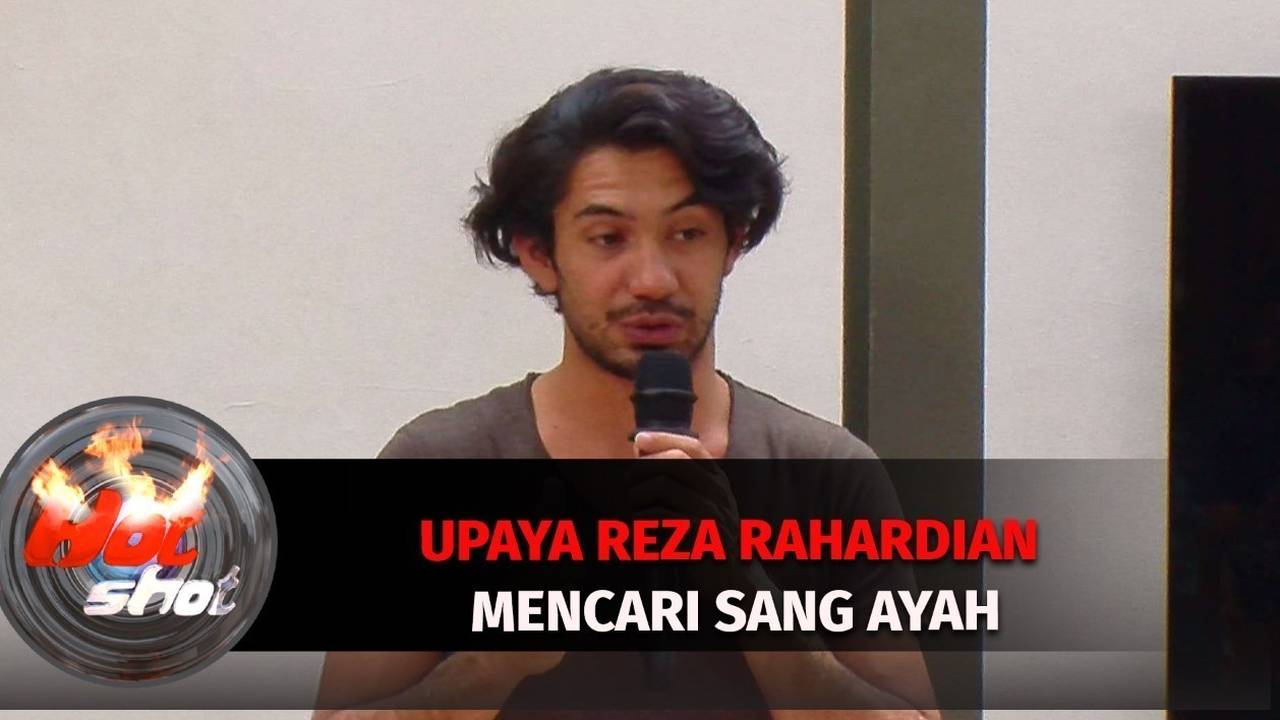 Upaya Reza Rahardian Mencari Sang Ayah | Hot Shot | Vidio
