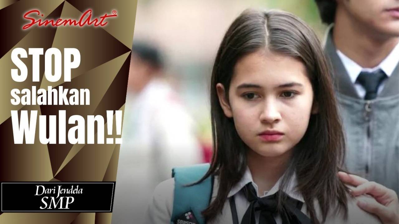 Stop Salahkan Wulan!! Tenang Lan Masih kita.. | DARI JENDELA SMP - 19 Nov 21 | Vidio