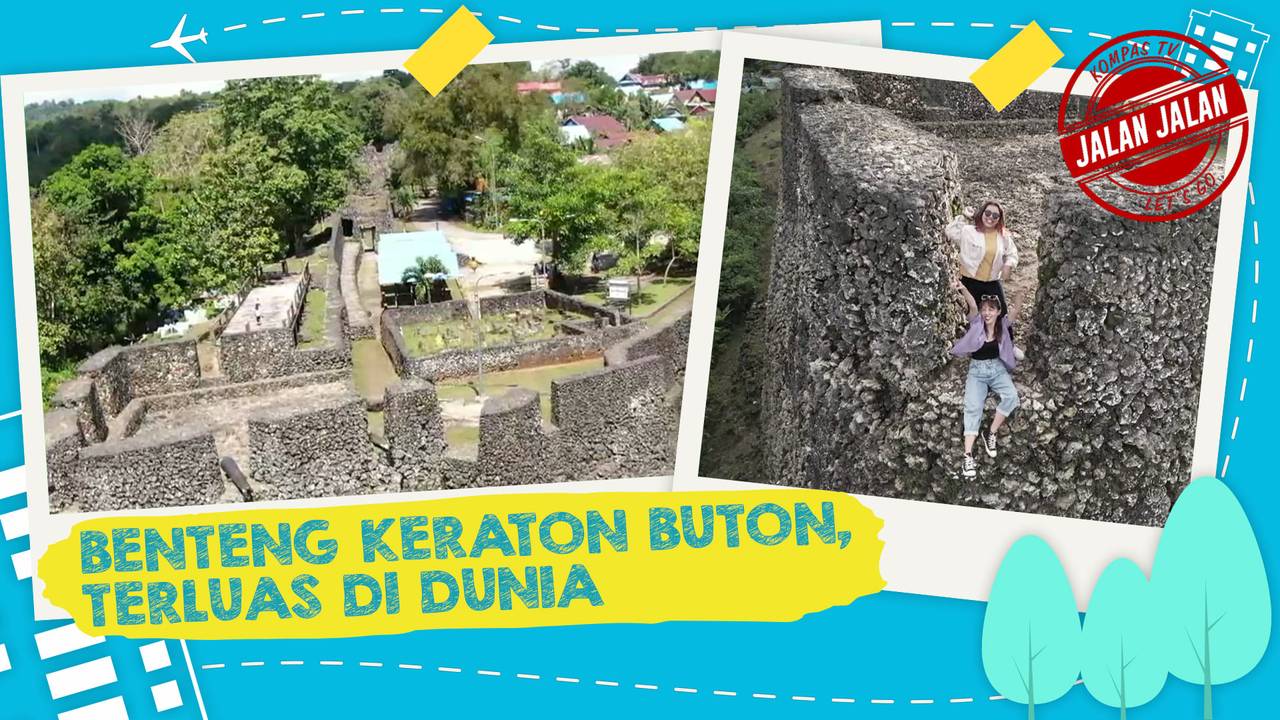 Main ke Benteng Keraton Buton di Sulawesi Tenggara, Terluas di Dunia ...