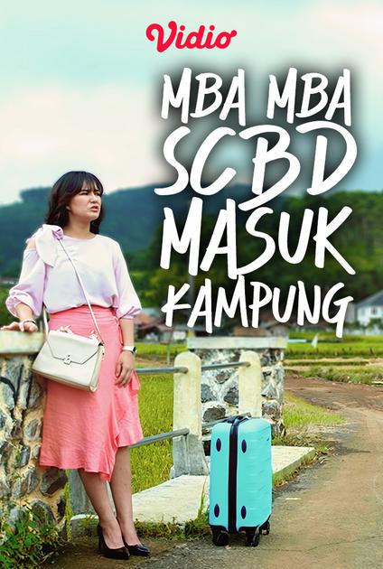 Streaming Mba Mba SCBD Masuk Kampung | Vidio