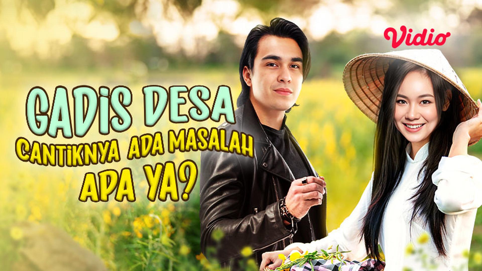 Streaming Gadis Desa Cantiknya Ada Masalah Apa Ya Vidio
