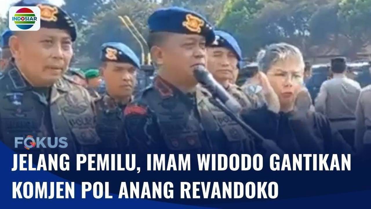 Jelang Pemilu, Ada Pergantian Irjen Pol Imam Widodo Jadi Dankoprs ...