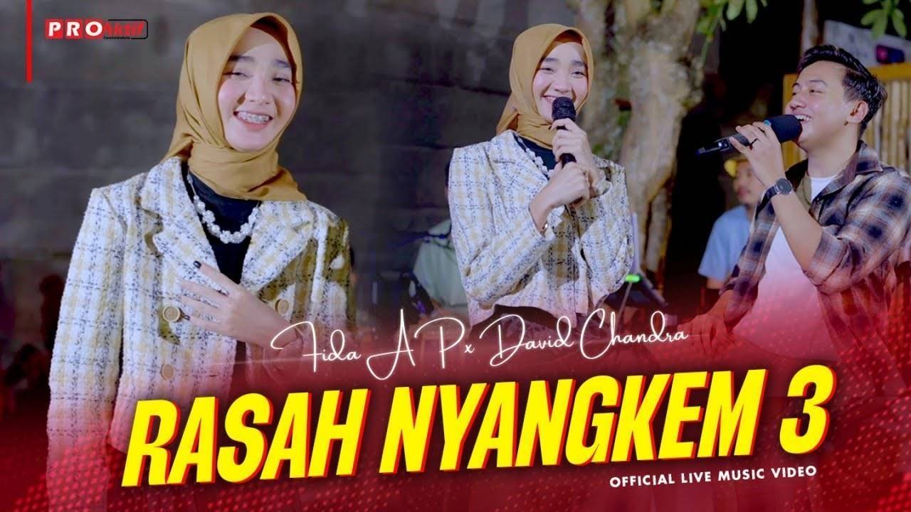 Fida AP X David Chandra - Rasa Nyangkem 3 (Official Music Video) | Live ...