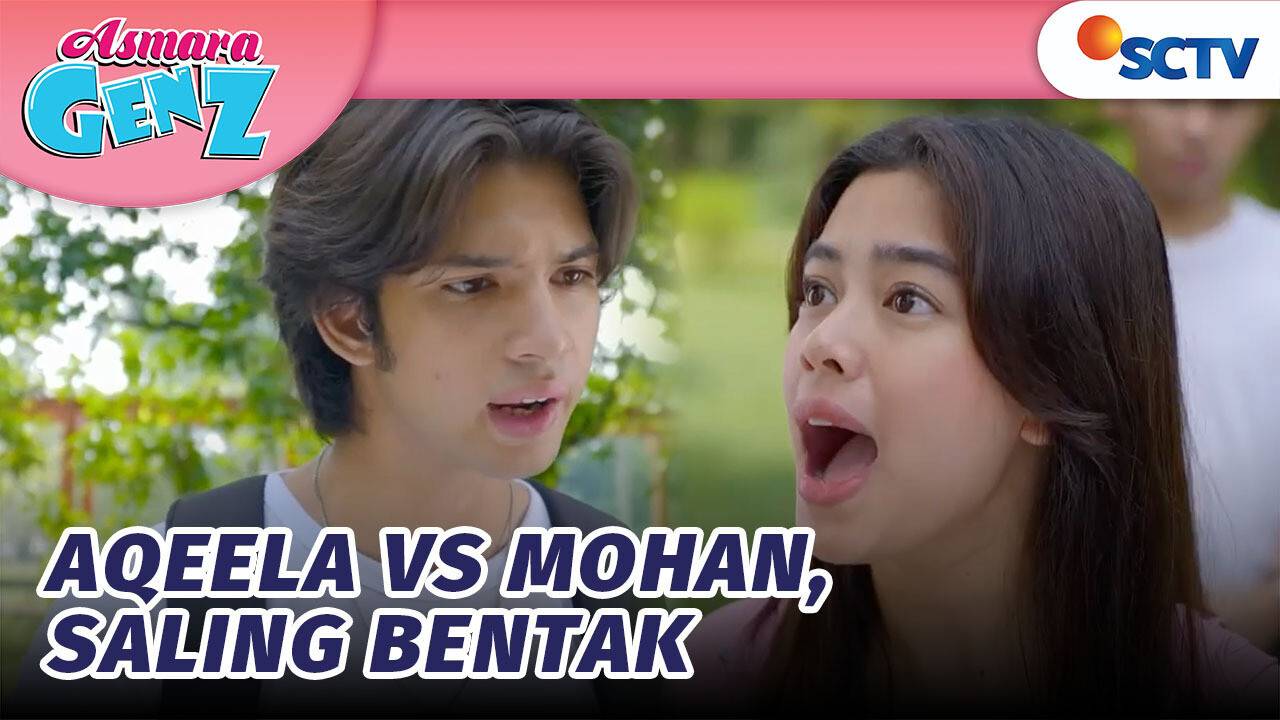 [Gratis] Asmara Gen Z - Aqeela Ngamuk, Mohan Mau Mundur dari Sixplay! | Asmara Gen Z Episode 161 ...