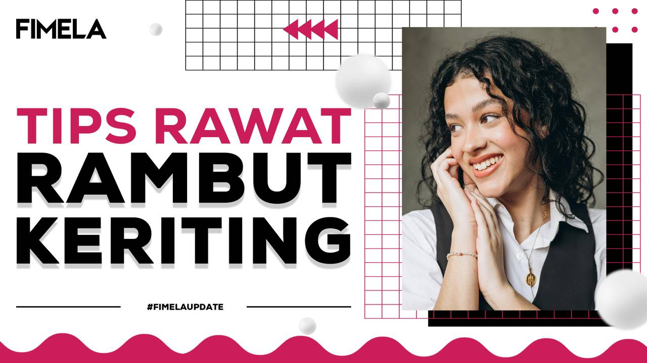 Rambut Keriting Kamu Hobi Kusut dan Mengembang? Simak Tips Merawatnya ...