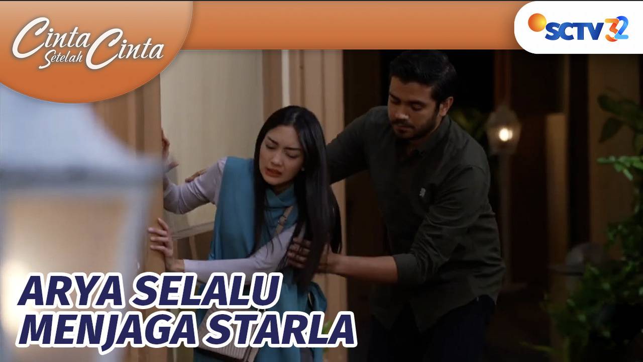 [Gratis] Cinta Setelah Cinta - Perhatian Arya ke Starla Itu Tiada Duanya | Cinta Setelah Cinta ...