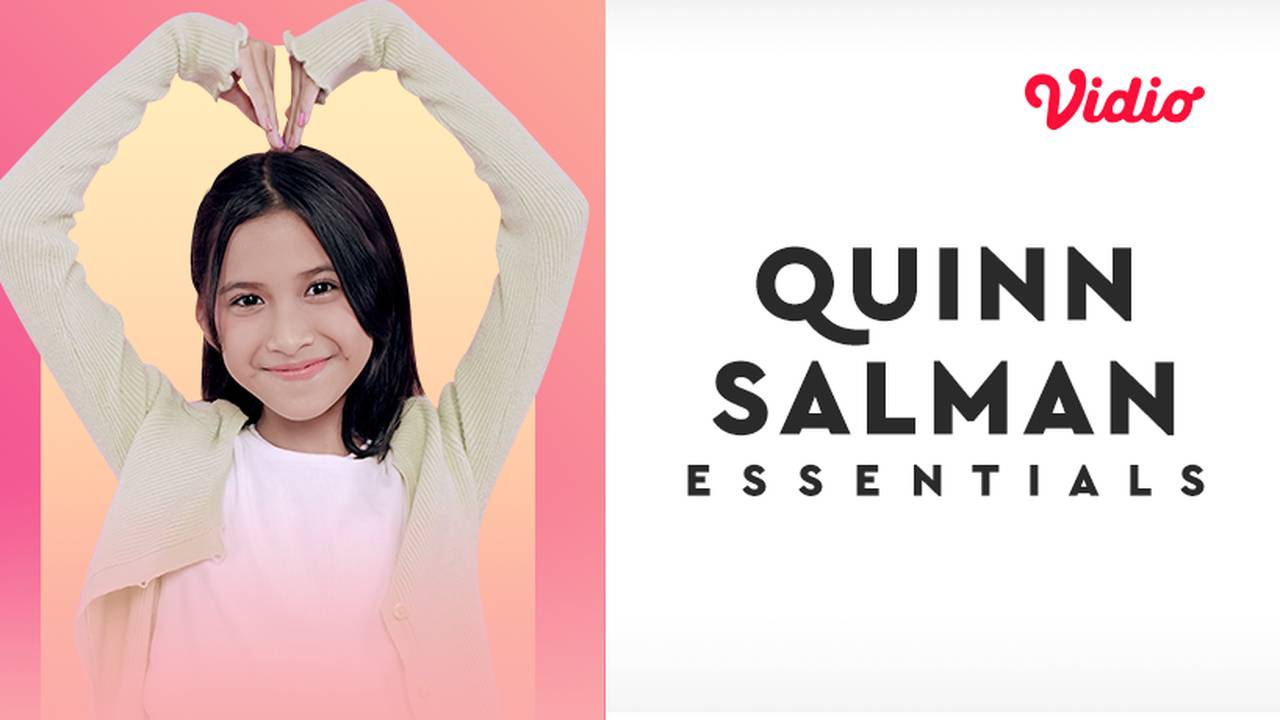 Streaming Essentials Quinn Salman | Vidio