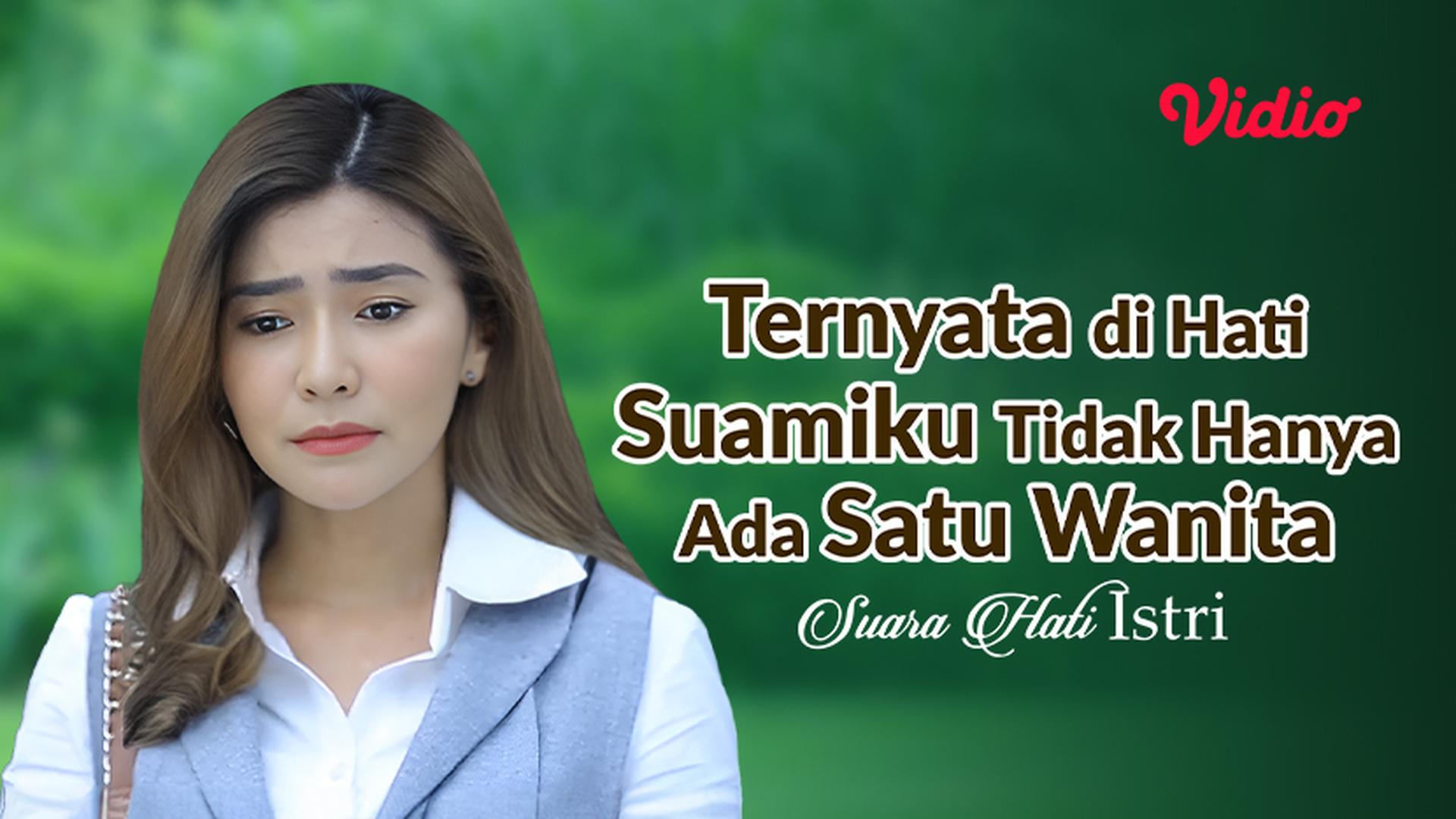 Streaming Ternyata di Hati Suamiku Tidak Hanya Ada Satu Wanita | Vidio