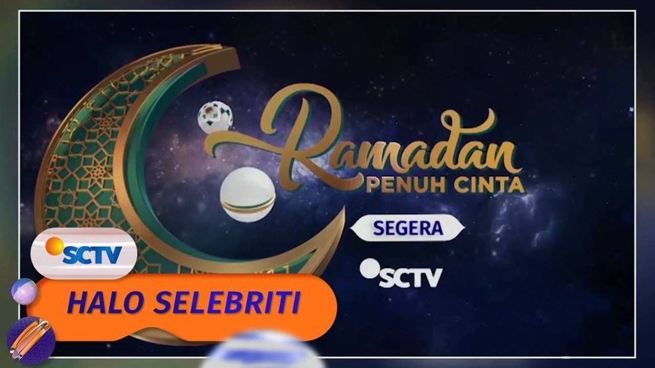 SCTV Siap Hadirkan Berbagai Program Baru di Bulan Ramadan - Halo ...