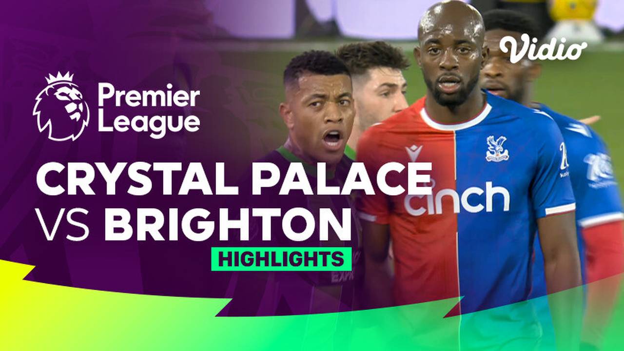 Crystal Palace vs Brighton - Highlights | Premier League 23/24 | Vidio