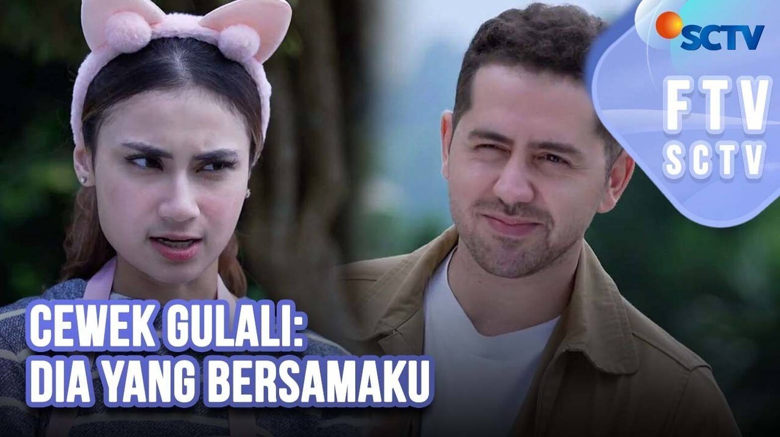 FTV SCTV Raisya Bawazier & Cemal Faruk - Cewek Gulali: Dia Yang ...