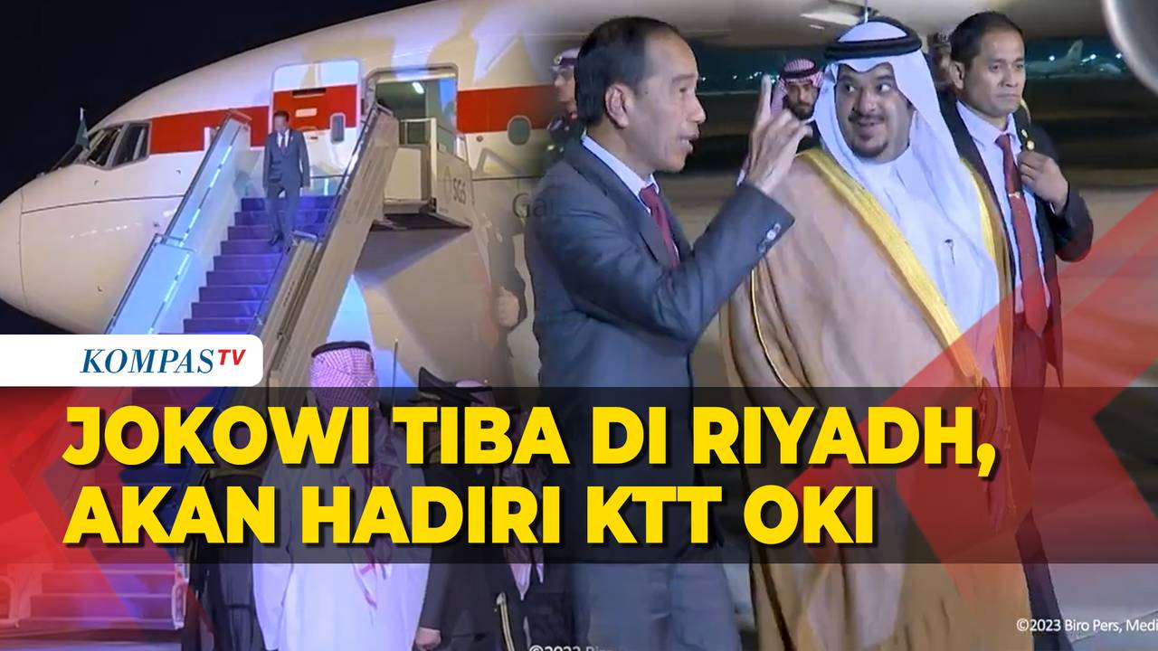 Momen Presiden Jokowi Tiba di Riyadh untuk Hadiri KTT Luar Biasa OKI ...