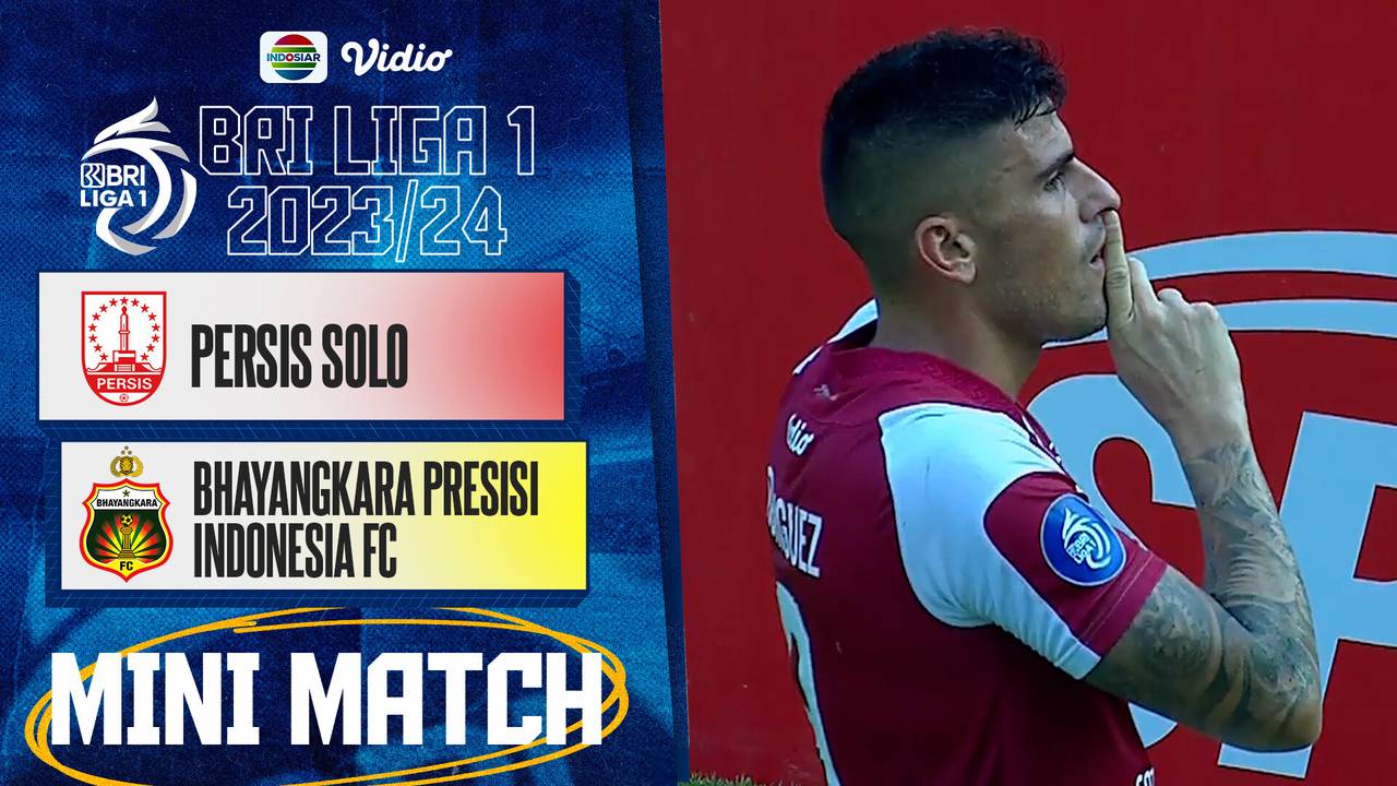 Persis Solo VS Bhayangkara Presisi Indonesia FC - Mini Match | BRI Liga 1 2023/2024 | Vidio
