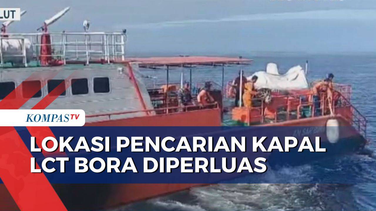 Kapal LCT Bora V Belum Ditemukan, Lokasi Pencarian Diperluas dari Titik ...