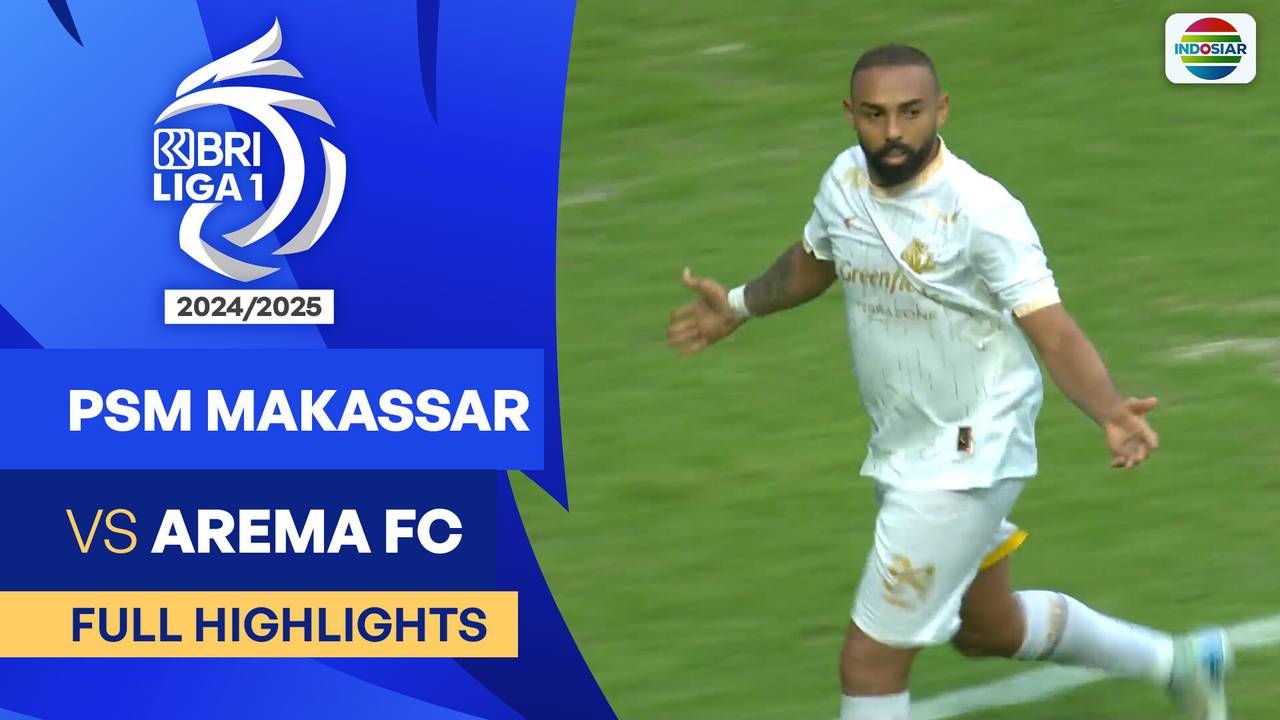 PSM Makassar VS Arema FC - Full Highlights | BRI Liga 1 2024/25 | Vidio
