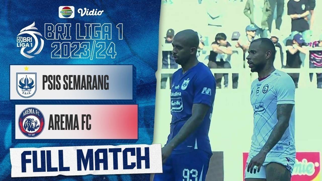 Full Match - PSIS Semarang vs Arema FC | BRI Liga 1 2023/24 | Vidio