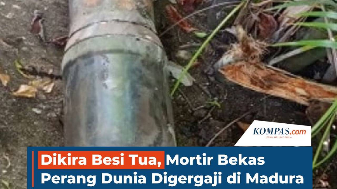 Dikira Besi Tua, Mortir Bekas Perang Dunia Meledak Di Bangkalan, Pulau ...