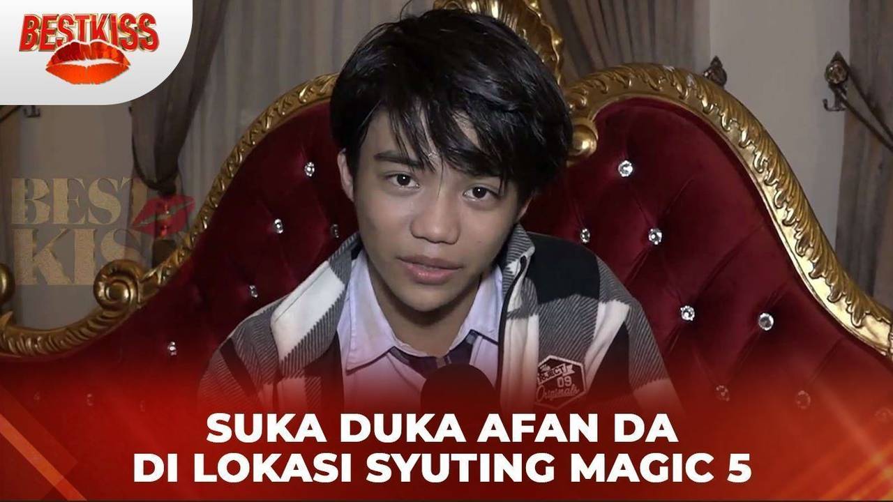 Sinetron Perdana, Totalitas Akting Afan DA di Magic 5 | Best Kiss | Vidio