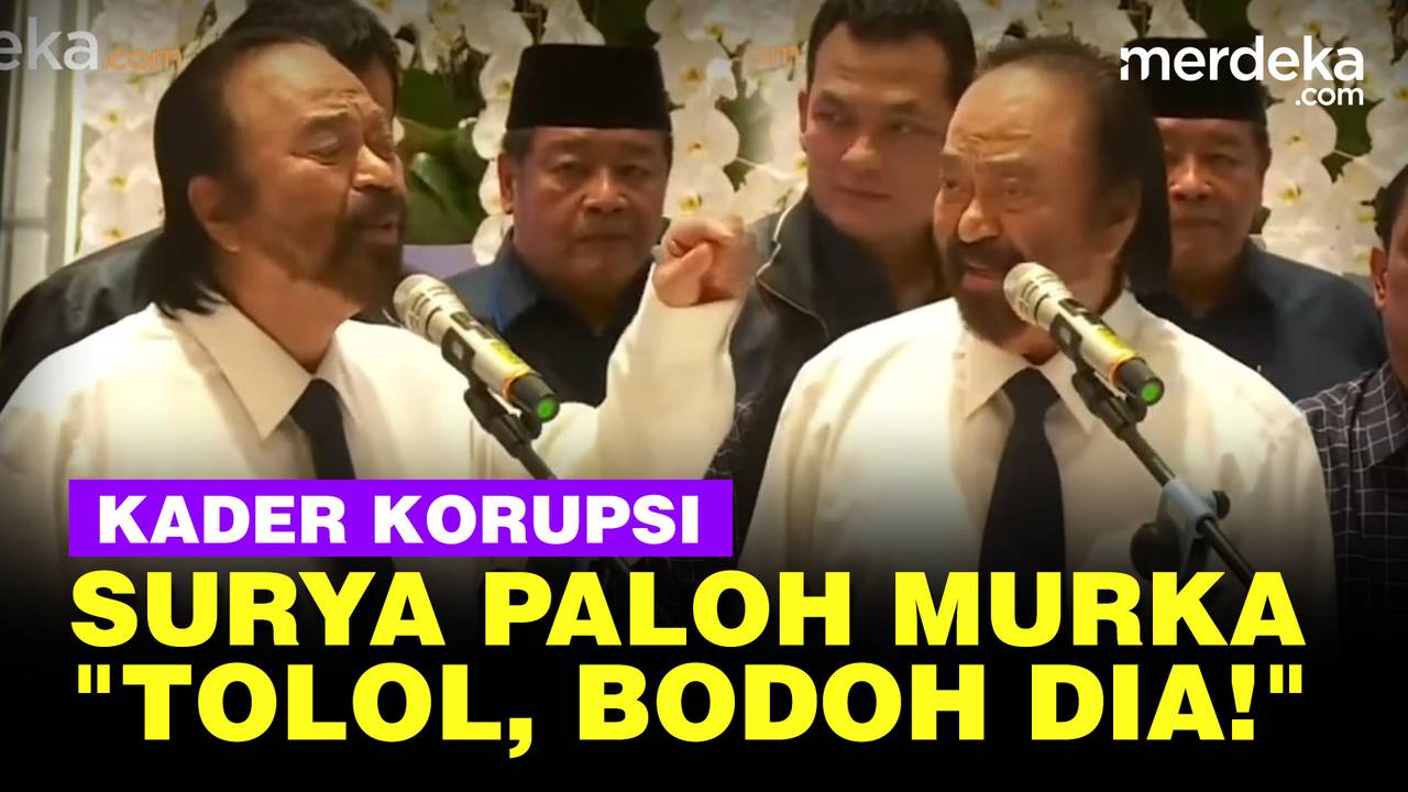 Murka Besar Surya Paloh Klarifikasi Kader Korupsi & NasDem Bubar: Tolol ...