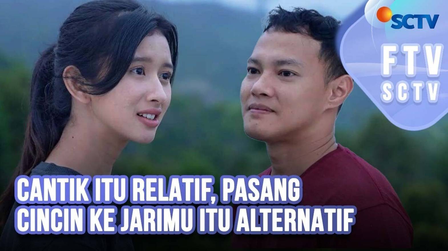 FTV SCTV Hardi Fadhillah & Ika Diharjo - Cantik Itu Relatif, Pasang ...