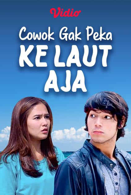 Streaming Cowok Gak Peka ke Laut Aja | Vidio